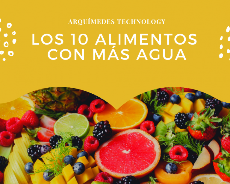 Los 10 alimentos con más agua - Arquímedes Technology